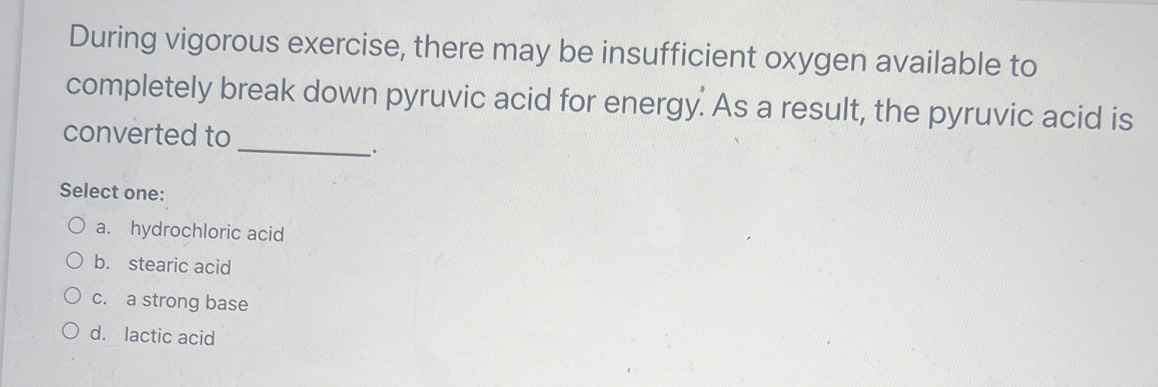 Solved During vigorous exercise, there may be insufficient | Chegg.com