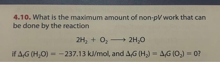 4.10. What is the maximum amount of non- pV work that | Chegg.com