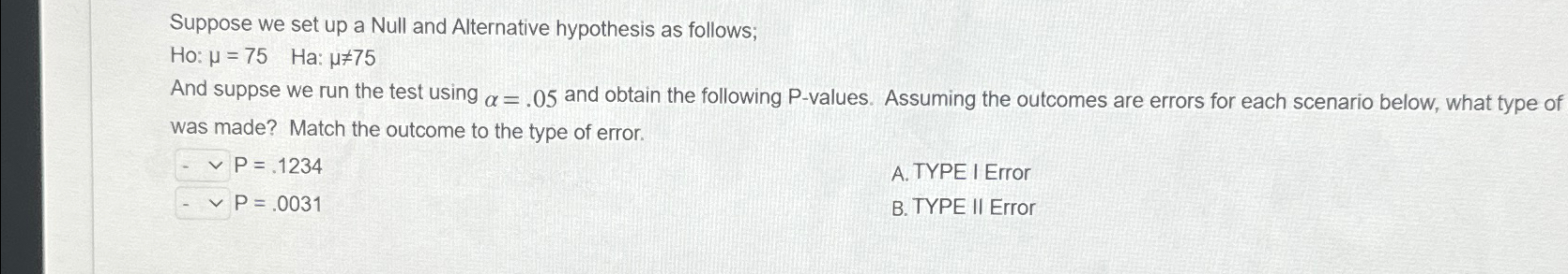 Solved Suppose we set up a Null and Alternative hypothesis | Chegg.com