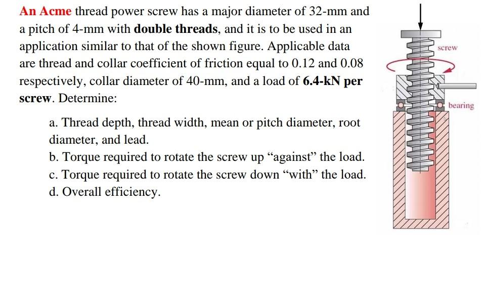 Solved screw An Acme thread power screw has a major diameter | Chegg.com