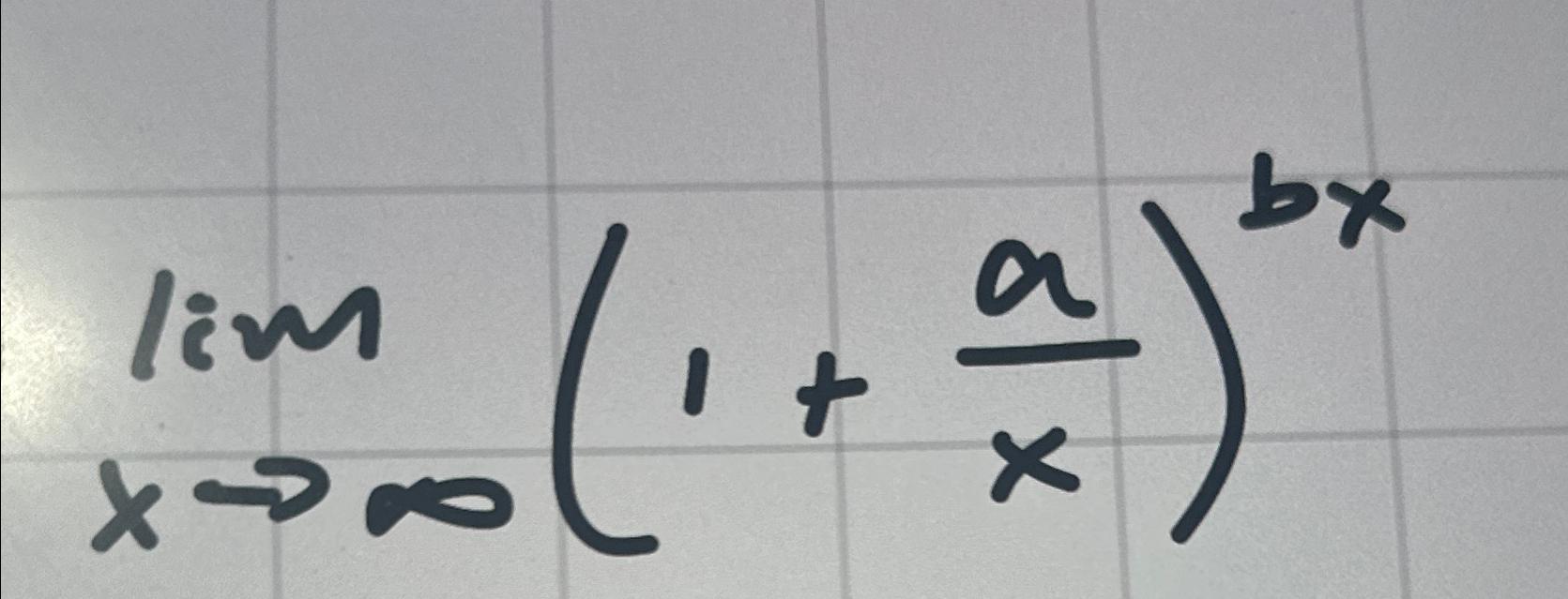 Solved limx→∞(1+ax)bx | Chegg.com