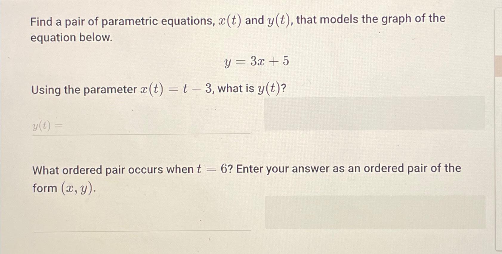 Solved Find a pair of parametric equations, x(t) ﻿and y(t), | Chegg.com