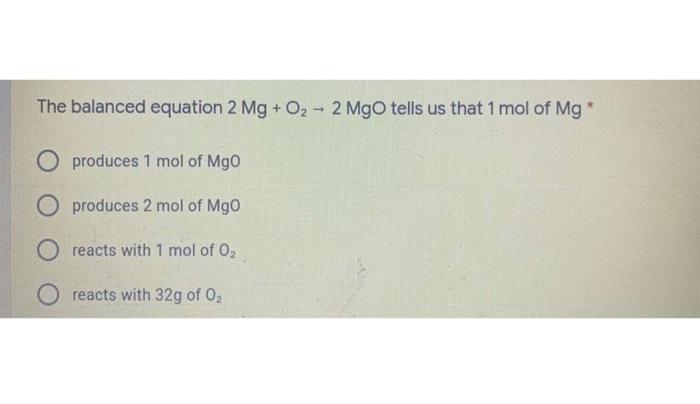 Solved The balanced equation 2 Mg + O2 - 2 Mgo tells us that | Chegg.com
