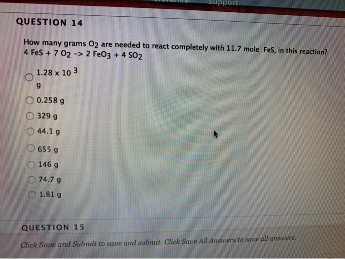 Solved SUUN QUESTION 14 How many grams O2 are needed to | Chegg.com