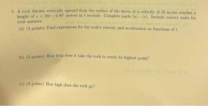 Solved 5. A rock thrown vertically upward from the surface | Chegg.com