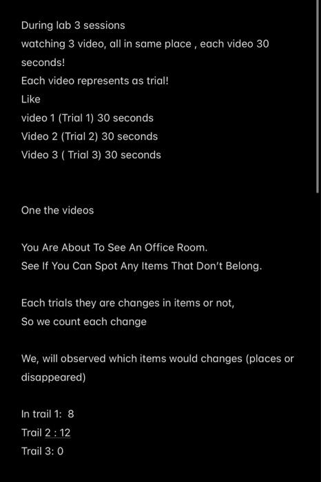 Solved During lab 3 sessions watching 3 video, all in same | Chegg.com