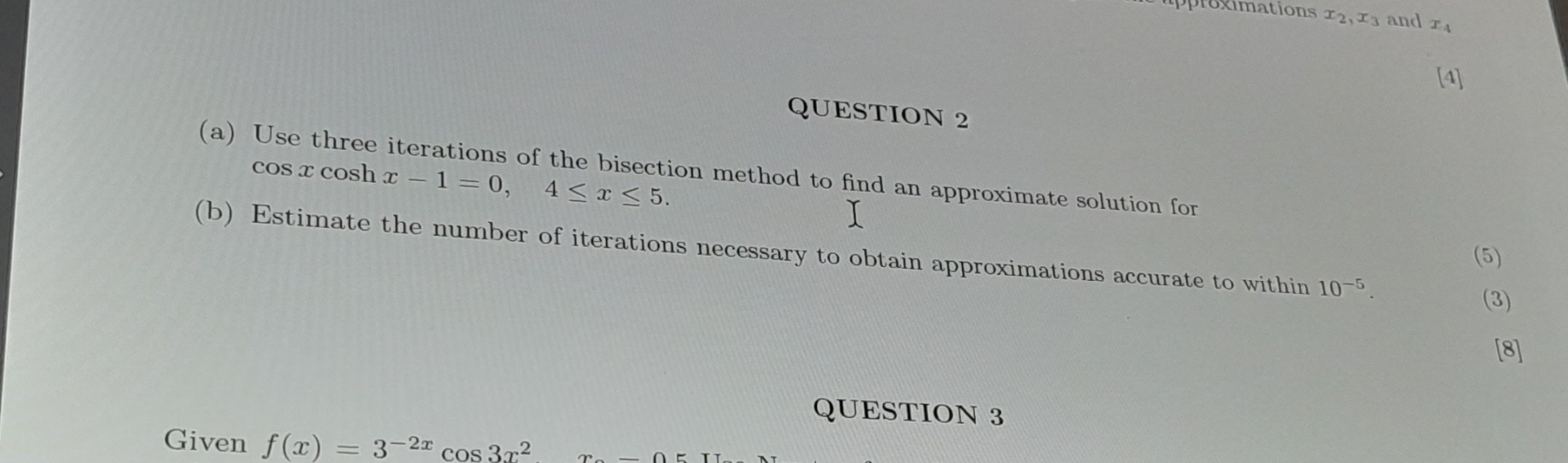 Solved Question 2 A use Three Iterations Of The Bisection