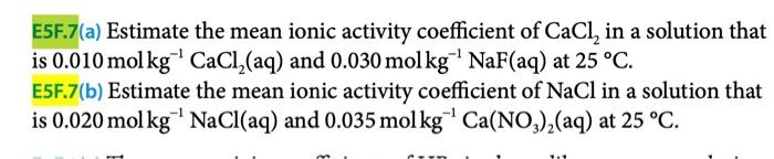 Solved E5F.7(a) Estimate the mean ionic activity coefficient | Chegg.com