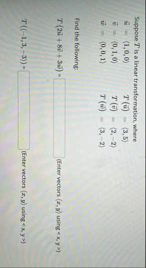 Solved Suppose T ﻿is a linear transformation, | Chegg.com