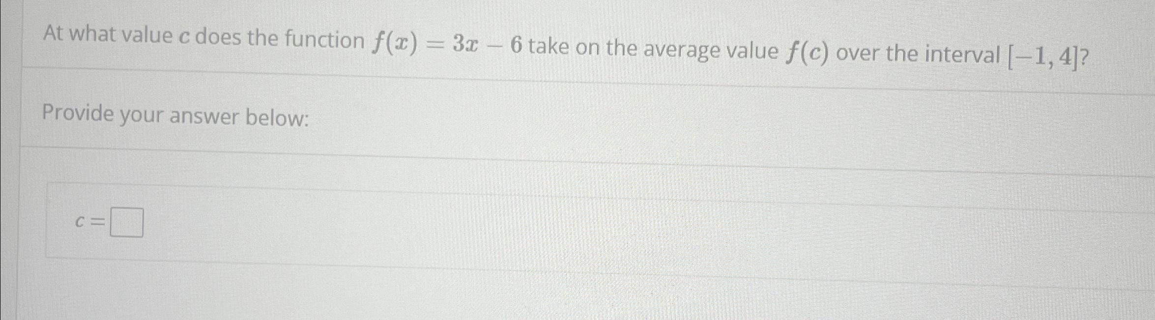 Solved At what value c ﻿does the function f(x)=3x-6 ﻿take on | Chegg.com