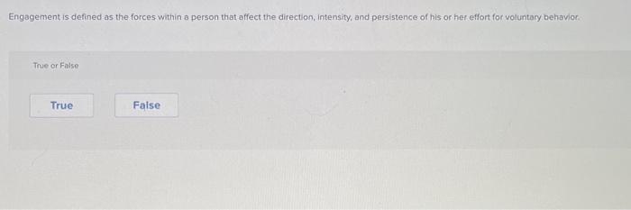 Solved Engageitient is defined as the forces within a person | Chegg.com