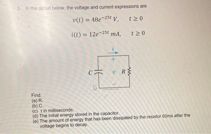 Solved 3. In the circuit below, the voltage and current | Chegg.com