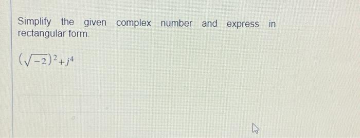 Solved חו Simplify the given complex number and express | Chegg.com