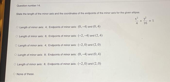Solved State the length of the minor axis and the | Chegg.com
