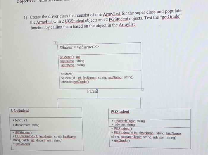 Solved Objectives: 1) Create the driver class that consist | Chegg.com