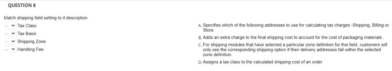 Solved QUESTION 8Match shipping field setting to it | Chegg.com