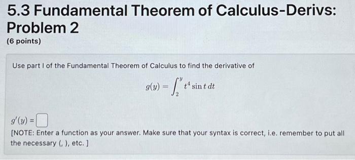 Solved 5.3 Fundamental Theorem of Calculus-Derivs: Problem 2 | Chegg.com