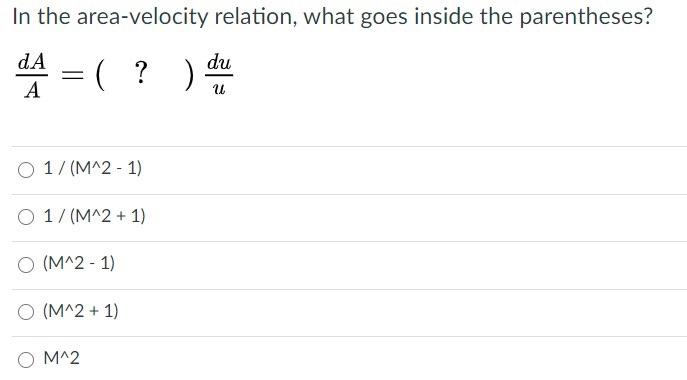 Solved In the area-velocity relation, what goes inside the | Chegg.com