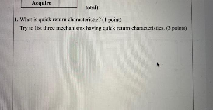 Solved 1. What is quick return characteristic? ( 1 point) | Chegg.com