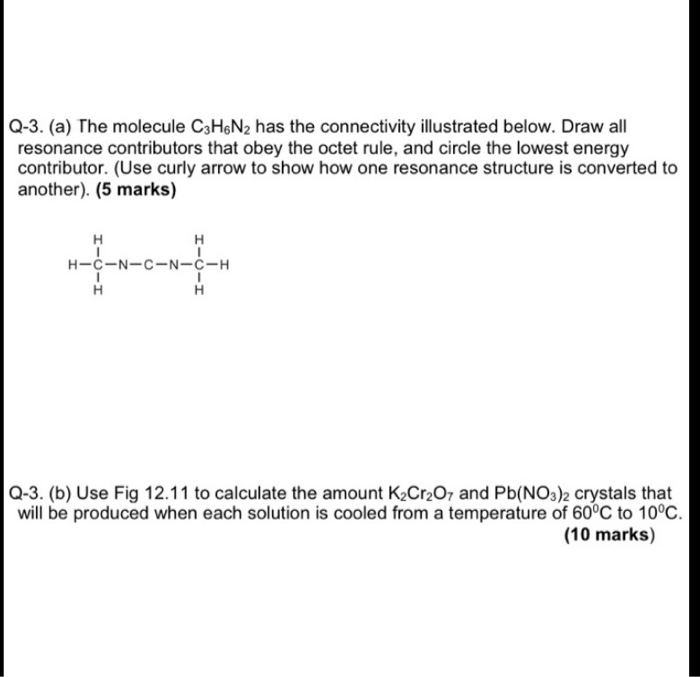 Solved Q-3. (a) The molecule C3H6N2 has the connectivity | Chegg.com