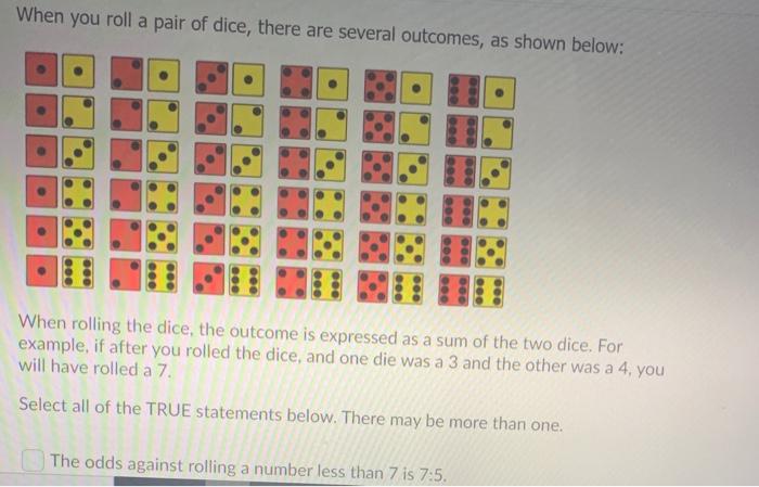Solved When you roll a pair of dice, there are several | Chegg.com