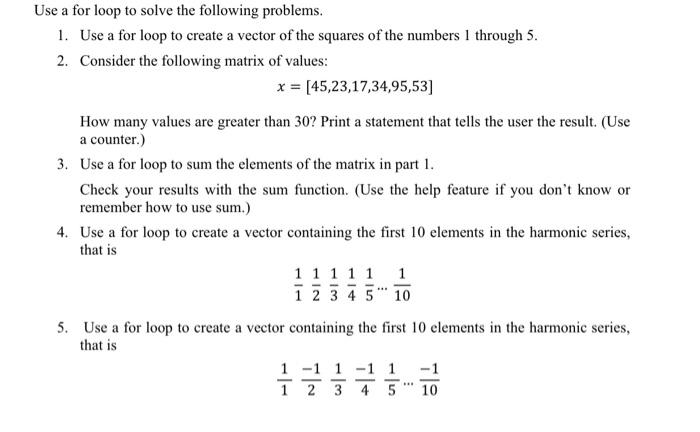 Solved Use a for loop to solve the following problems. 1. | Chegg.com