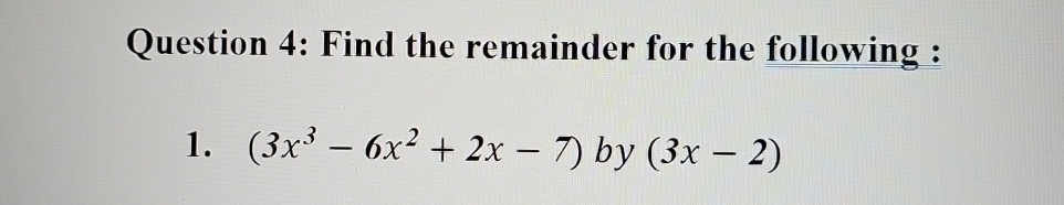 Solved Question 4: Find the remainder for the following | Chegg.com