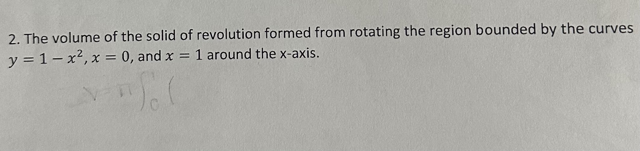 Solved The volume of the solid of revolution formed from | Chegg.com