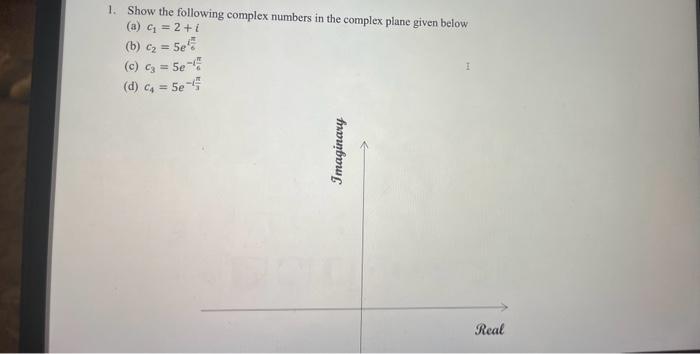 Solved 2 Use Eulers Notation And Express Complex Numbers 2392