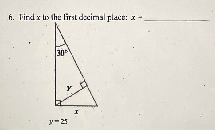 Solved 6. Find x to the first decimal place: x= y=25 | Chegg.com