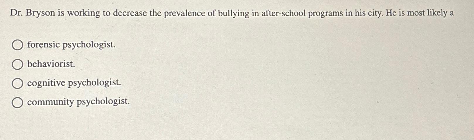 Solved Dr. ﻿Bryson is working to decrease the prevalence of | Chegg.com