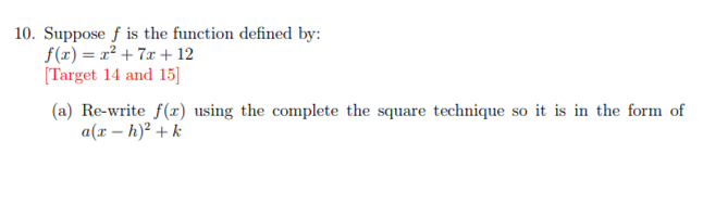Solved (a) ﻿Re-write f(x)=x^(2)+7x+12 ﻿using the complete | Chegg.com