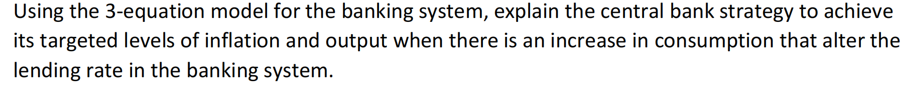 Solved Using the 3 -equation model for the banking system, | Chegg.com