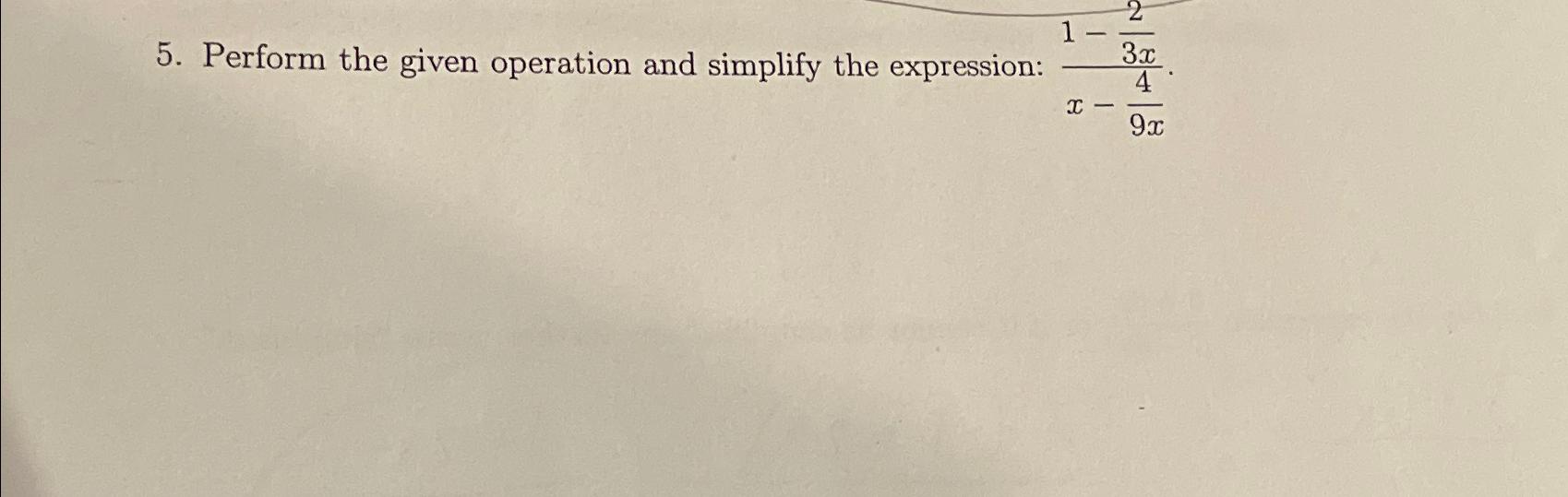 Solved Perform the given operation and simplify the | Chegg.com