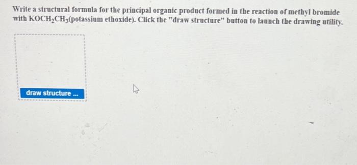 Solved Write a structural formula for the principal organic | Chegg.com