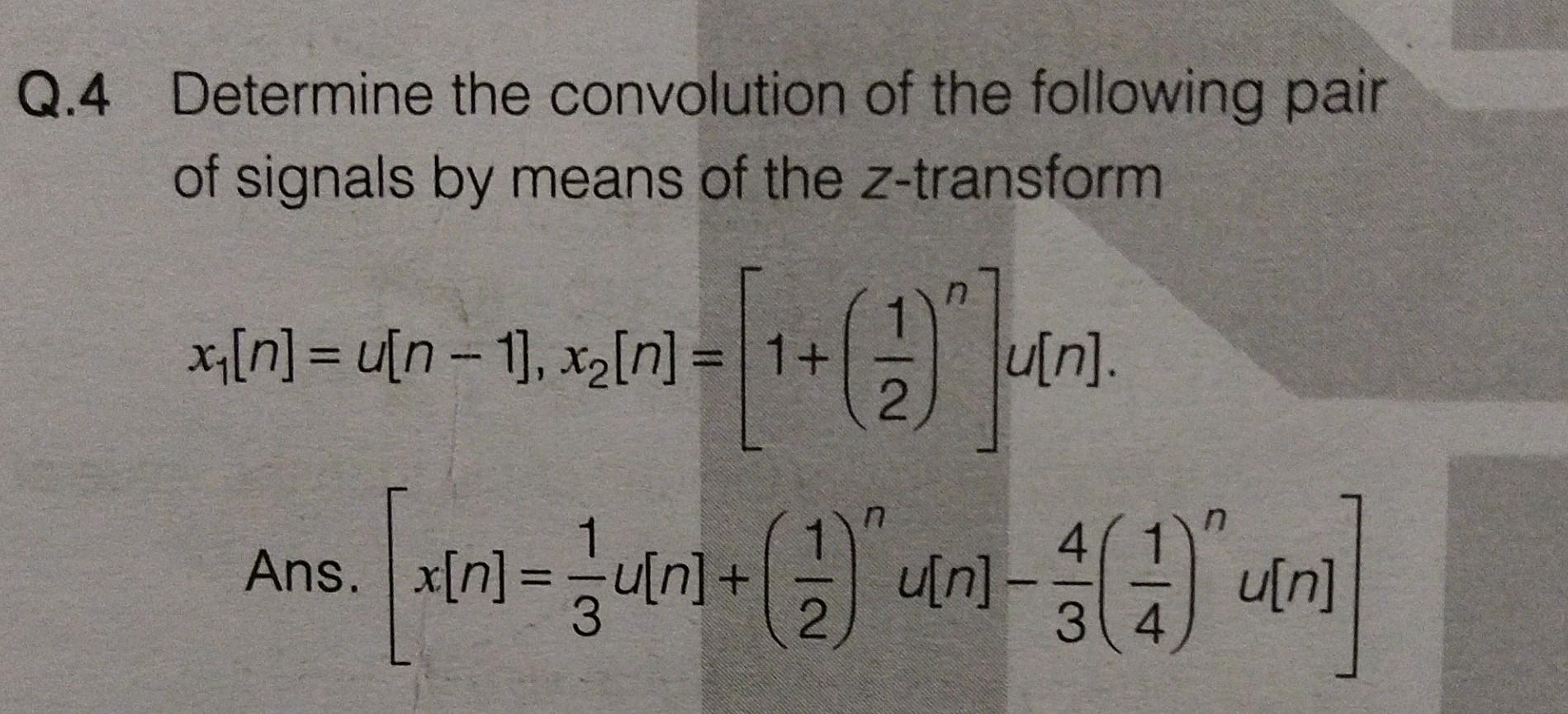 Q.4 Determine the convolution of the following pair | Chegg.com