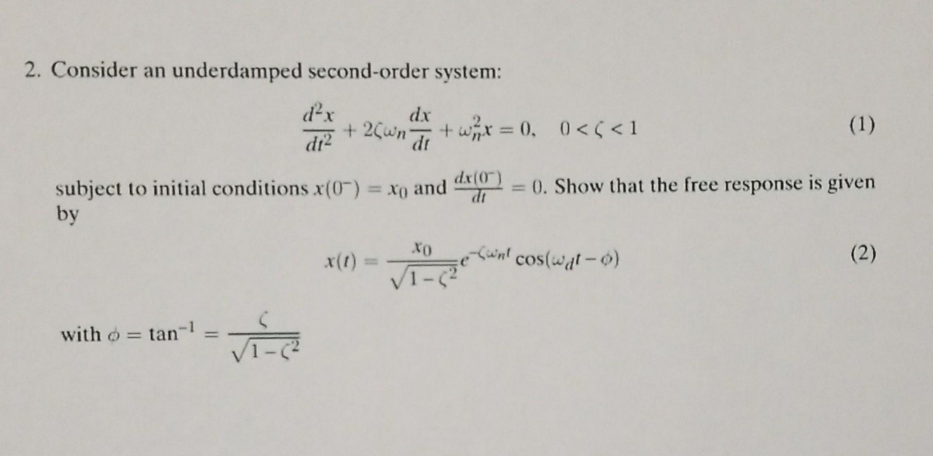 Solved 2. Consider an underdamped second-order system: dx dx | Chegg.com
