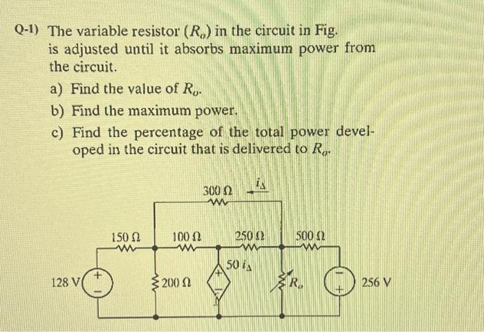 Solved Q-1) The variable resistor (Ro) in the circuit in | Chegg.com