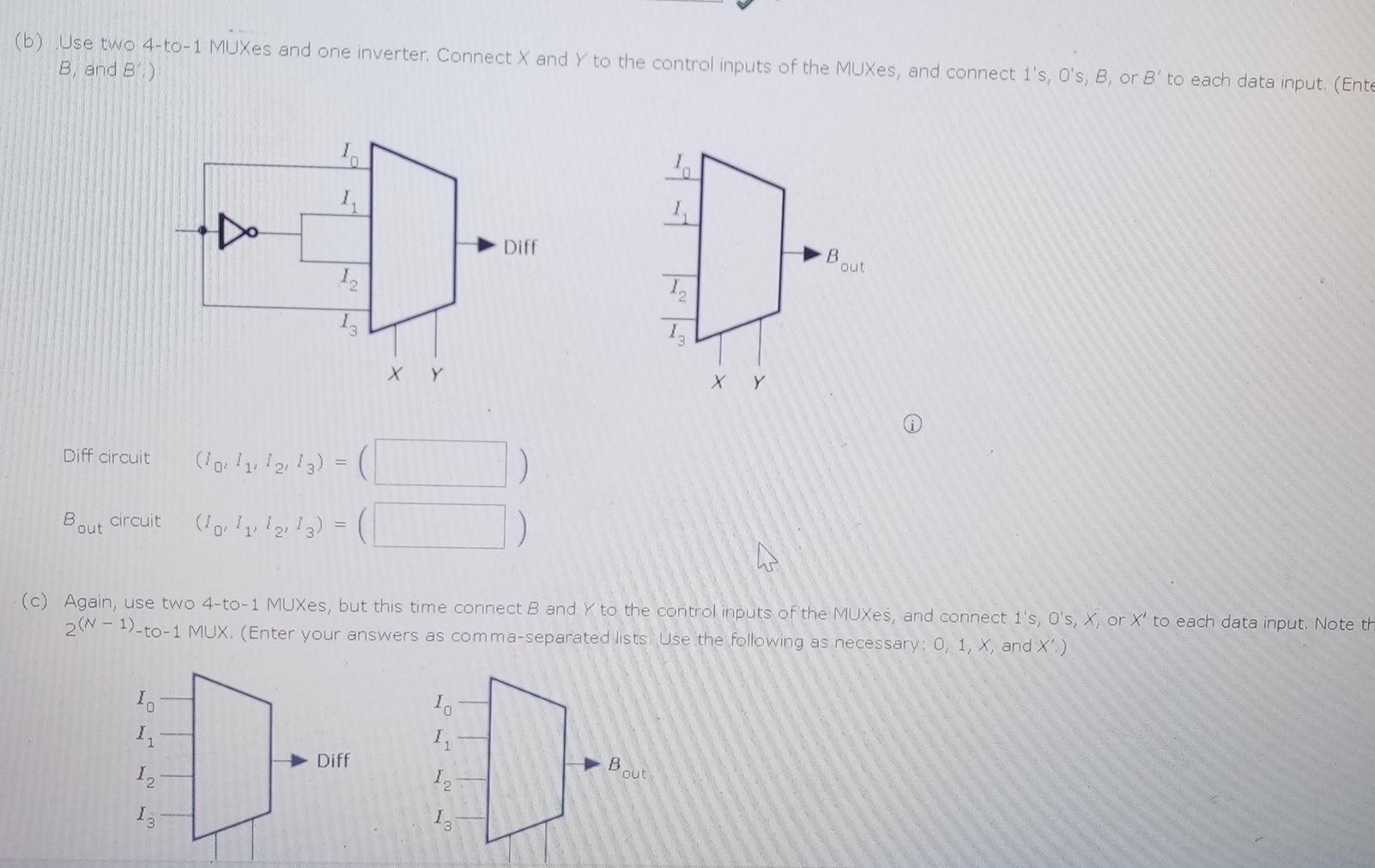 (b) ﻿Use two 4-to-1 ﻿MUXes and one inverter. Connect | Chegg.com