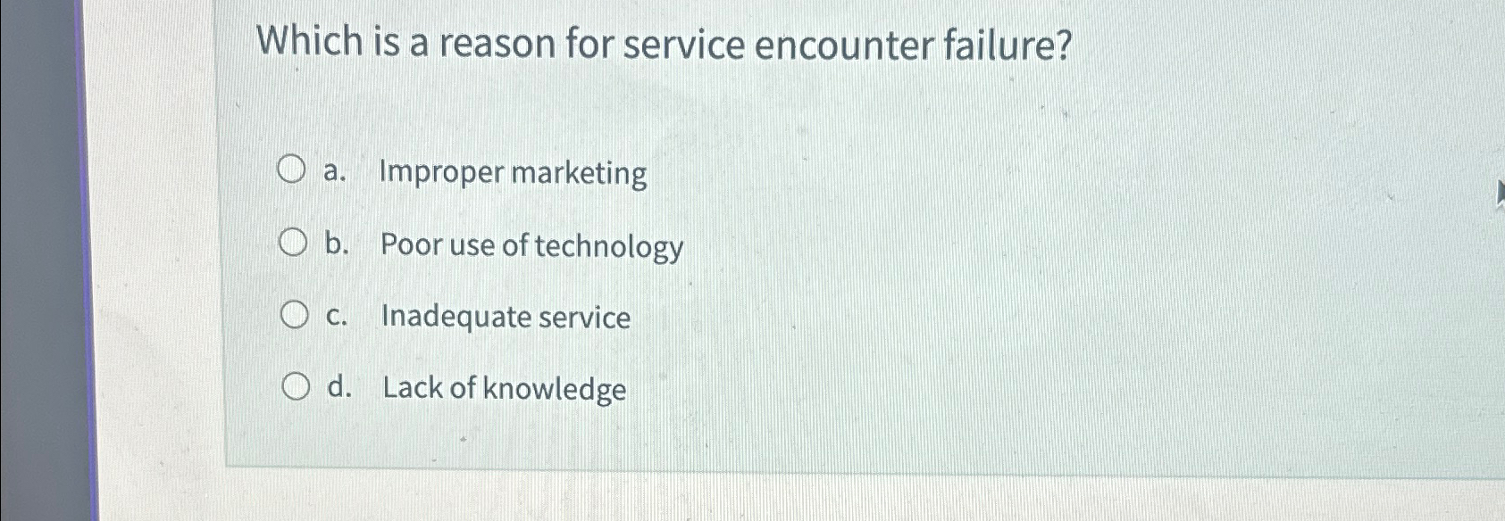 Solved Which is a reason for service encounter failure?a. | Chegg.com