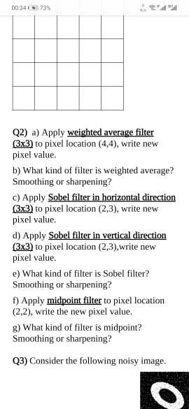 00:34 73% Q2) a) Apply weighted average filter (3x3) | Chegg.com