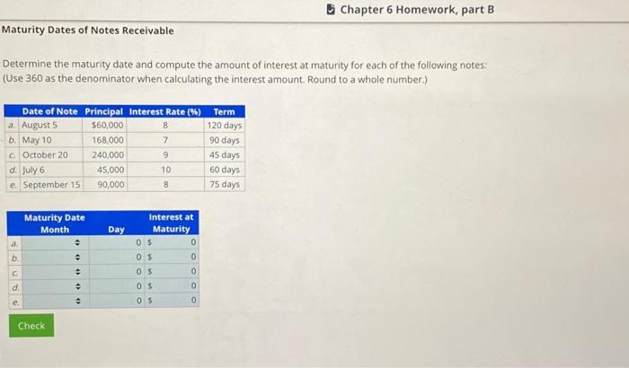 Solved Maturity Dates of Notes Receivable Determine the | Chegg.com Solved Maturity Dates of Notes Receivable Determine the | Chegg.com