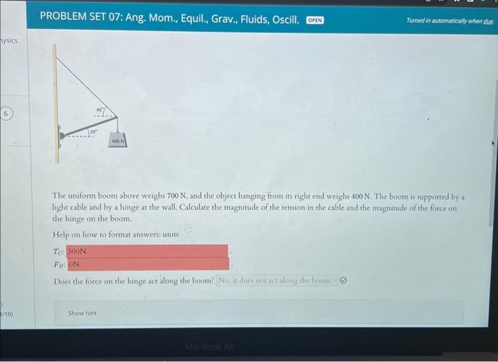 Solved The uniform boom above weighs 700 N, and the object | Chegg.com