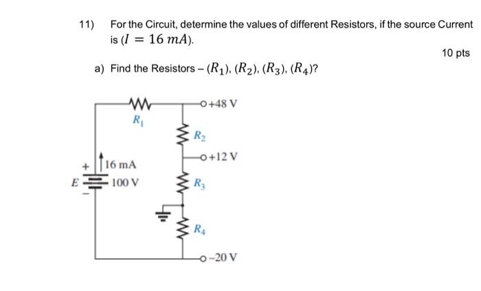 Solved 11) For the Circuit, determine the values of | Chegg.com