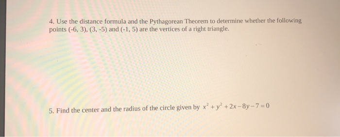 Solved 4. Use the distance formula and the Pythagorean | Chegg.com