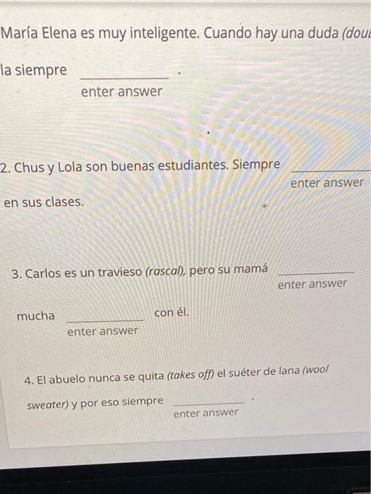 María Elena es muy inteligente. Cuando hay una duda | Chegg.com