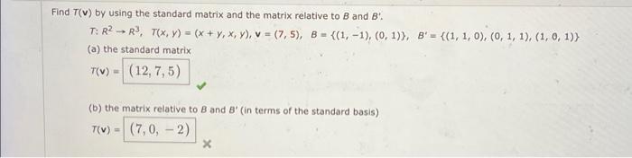 Solved Find T(v) by using the standard matrix and the matrix | Chegg.com