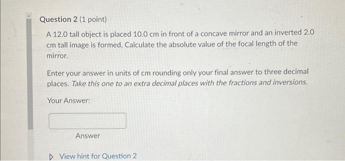 Solved A 12.0 tall object is placed 10.0 cm in front of a | Chegg.com