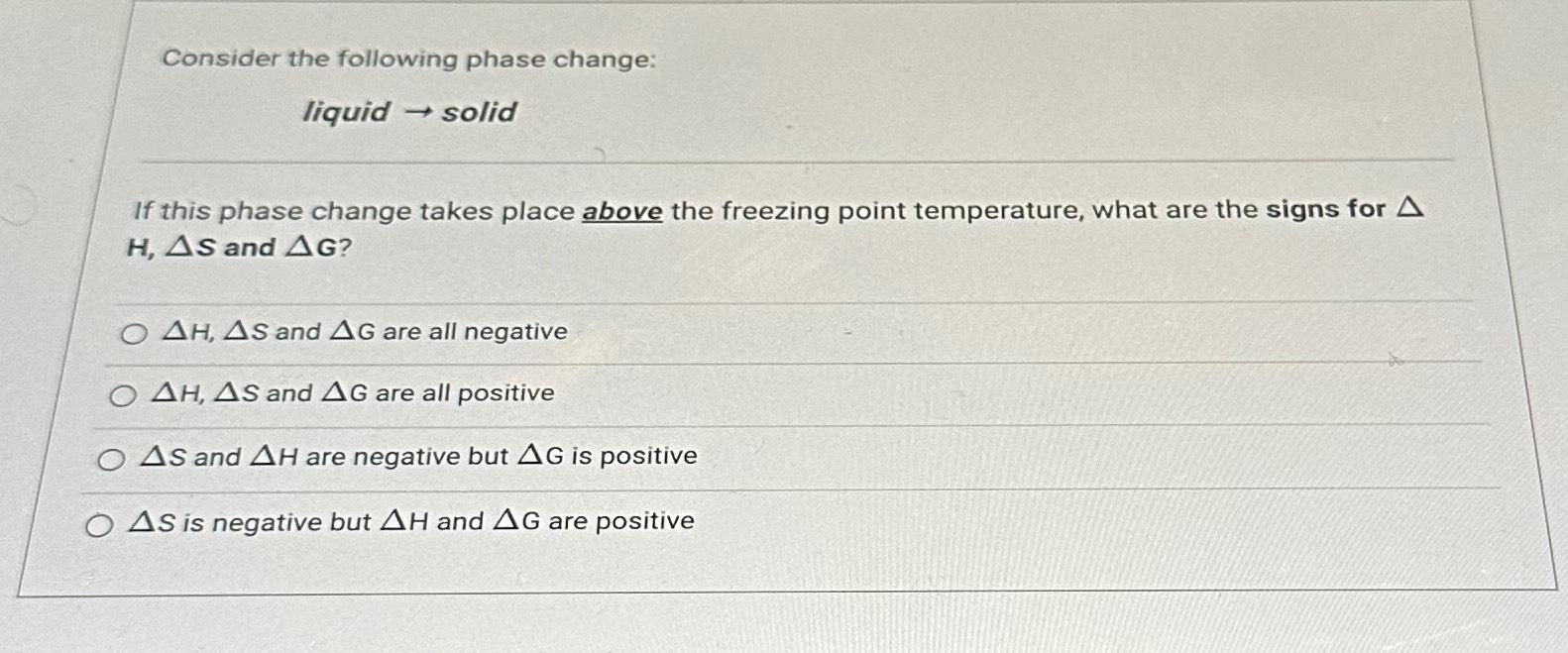 Solved Consider the following phase change:liquid → ﻿solidIf | Chegg.com