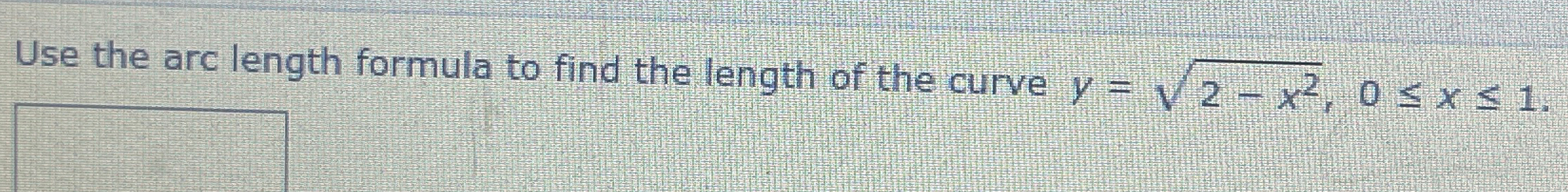 Solved Use the arc length formula to find the length of the | Chegg.com
